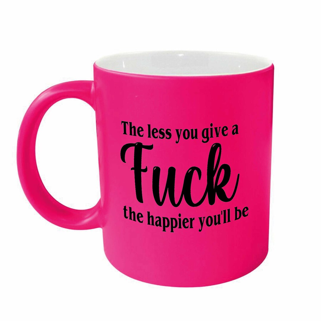Rude Mug Funny Mug Neon Pink Mug Rude T For Her Etsy