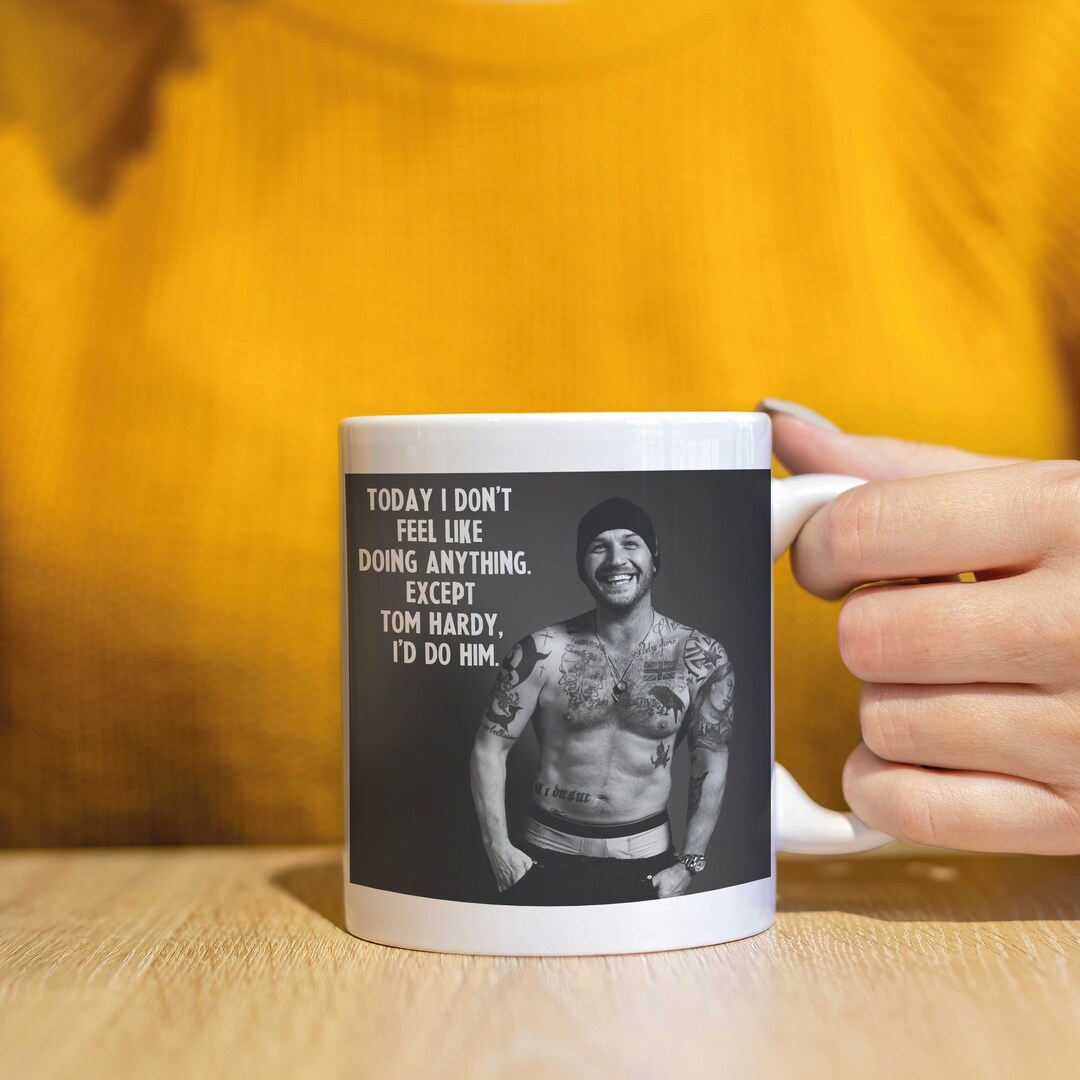 TOM HARDY Mug Gift for Her, Birthday Gift, Friend Gift, Office Gift ...