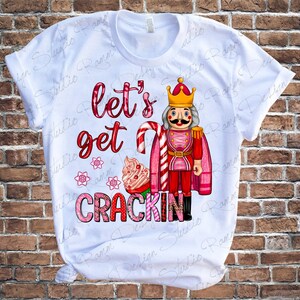 Let's Get Cracking With Nutcrackers Png Sublimation Design,merry ...