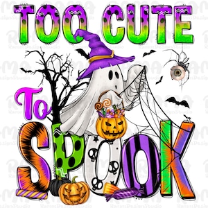 Too Cute to Spook Png Sublimation Design Download, Happy Halloween Png ...