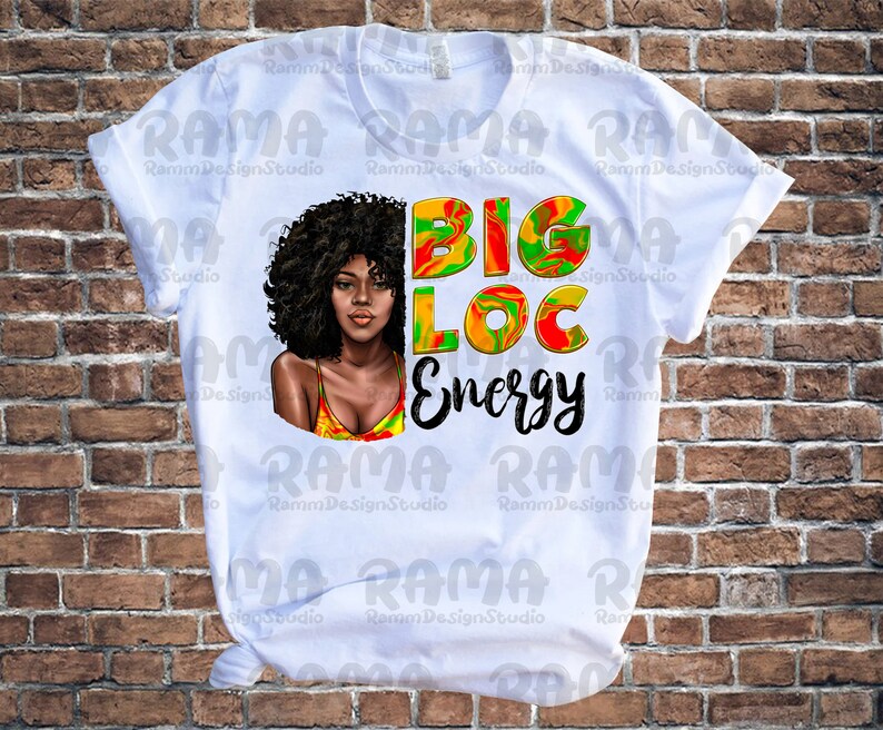 Big Loc Energy Black Woman Png Sublimation Design Download - Etsy