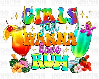 Girls Just Wanna Have Rum PNG, Digital Download, Sublimation, Sublimate ...