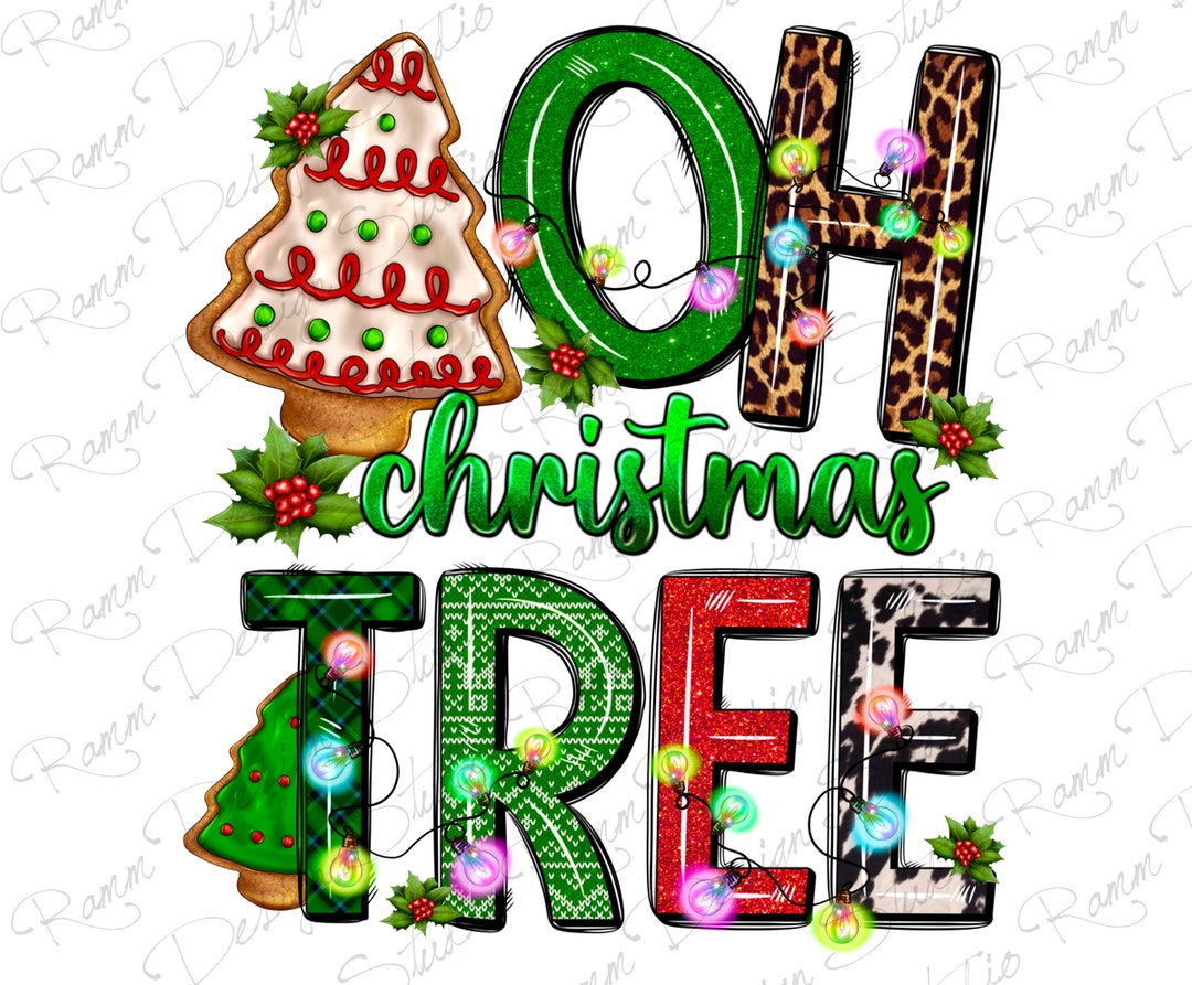Oh Christmas Tree Png Sublimation Design, Oh Christmas Tree Png,merry ...