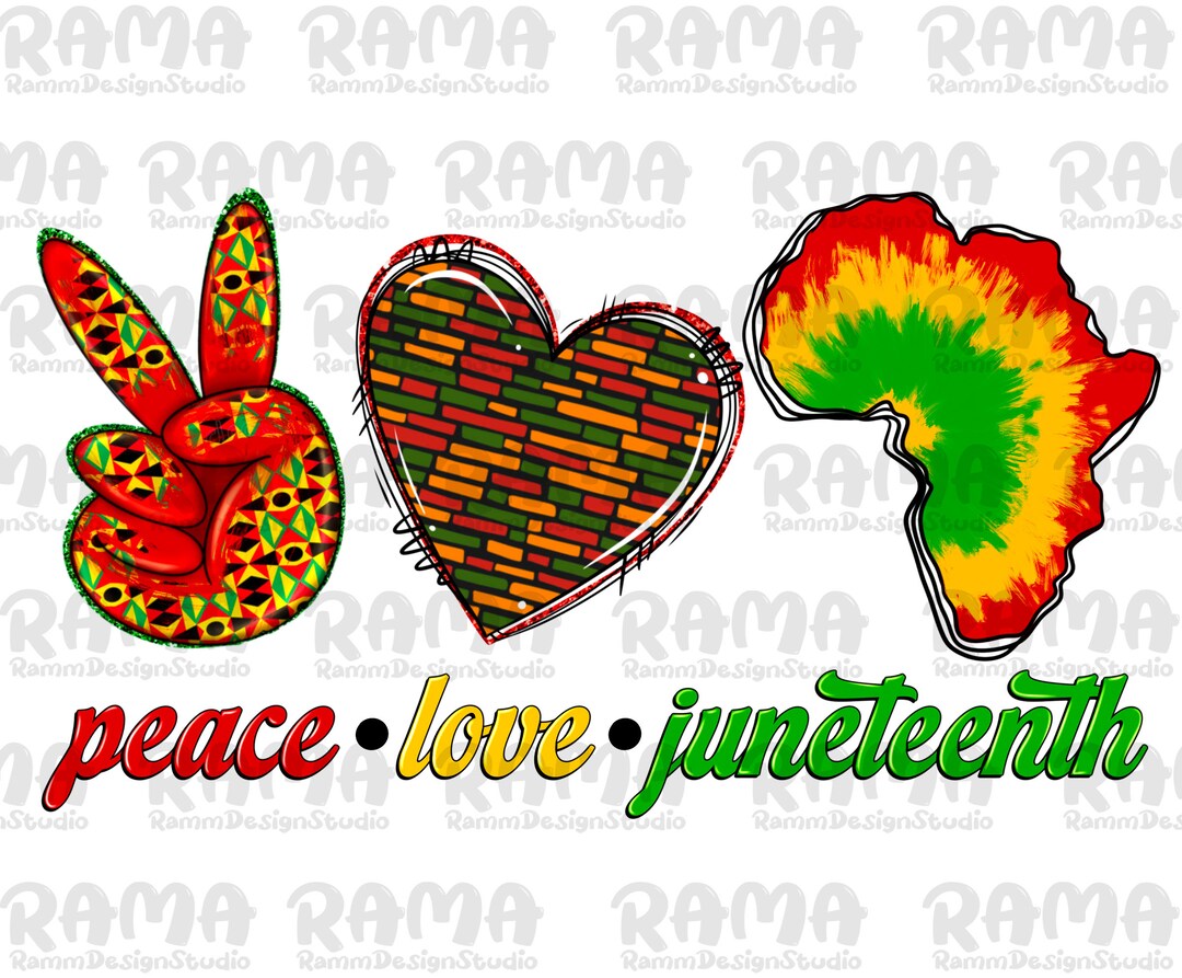 Peace Love Juneteenth Png Sublimation Design Download, Juneteenth Png ...