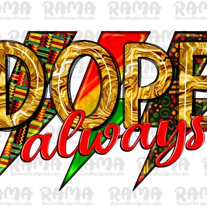 Dope Always Juneteenth Png, Celebrate Black History Png, Black Power ...