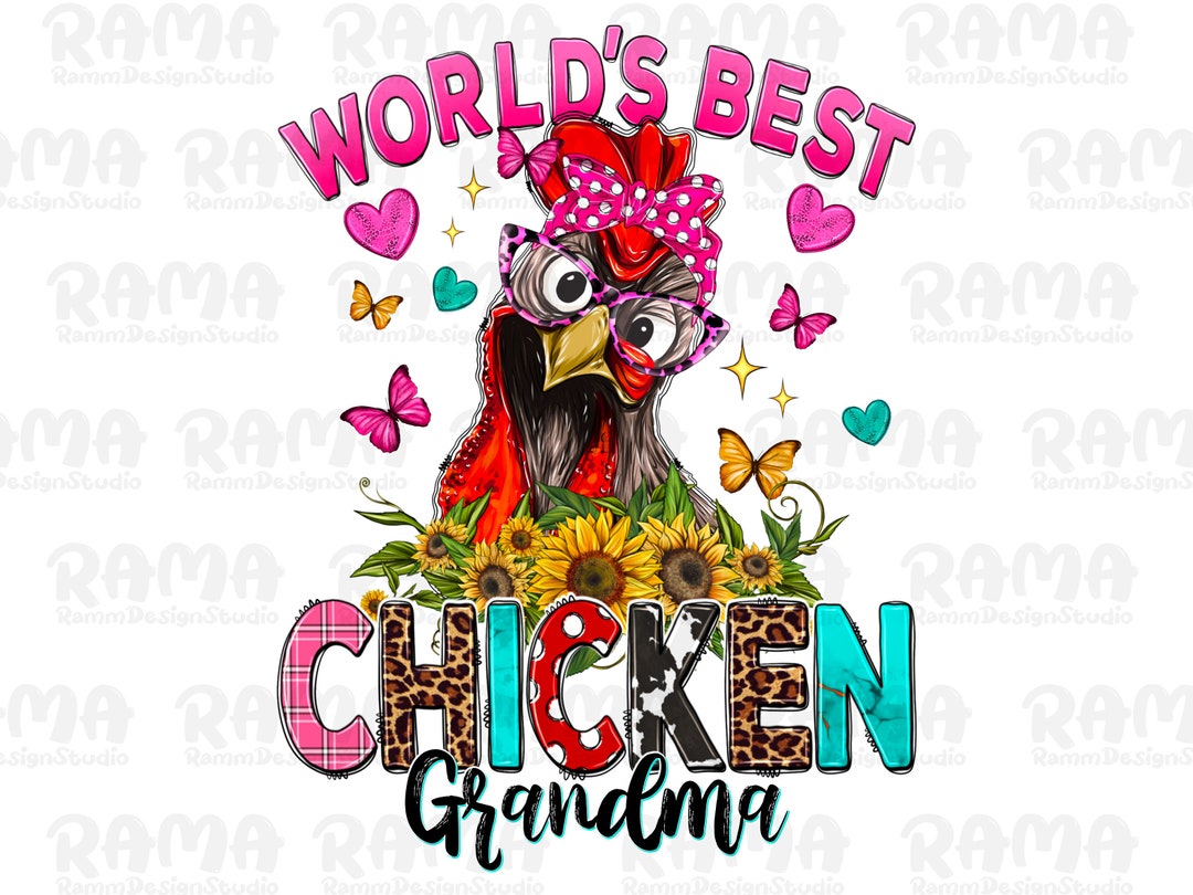 World's Best Chicken Grandma Png, Chicken Grandma Png, Funny Chicken ...