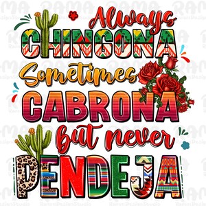 Always Chingona Sometimes Cabrona but Never Pendeja Png, Cinco De Mayo ...