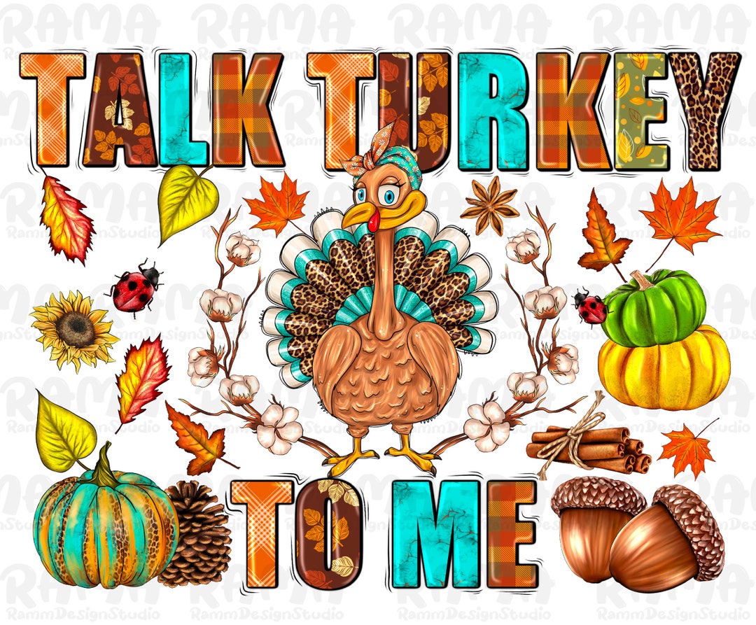 Talk Turkey to Me Thanksgiving Png, Hello Fall Png, Fall Vibes Png ...
