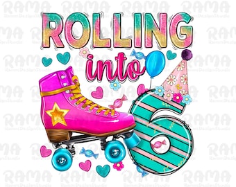 Rolling Into 6 Png Sublimation Design Download 6th Birthday - Etsy