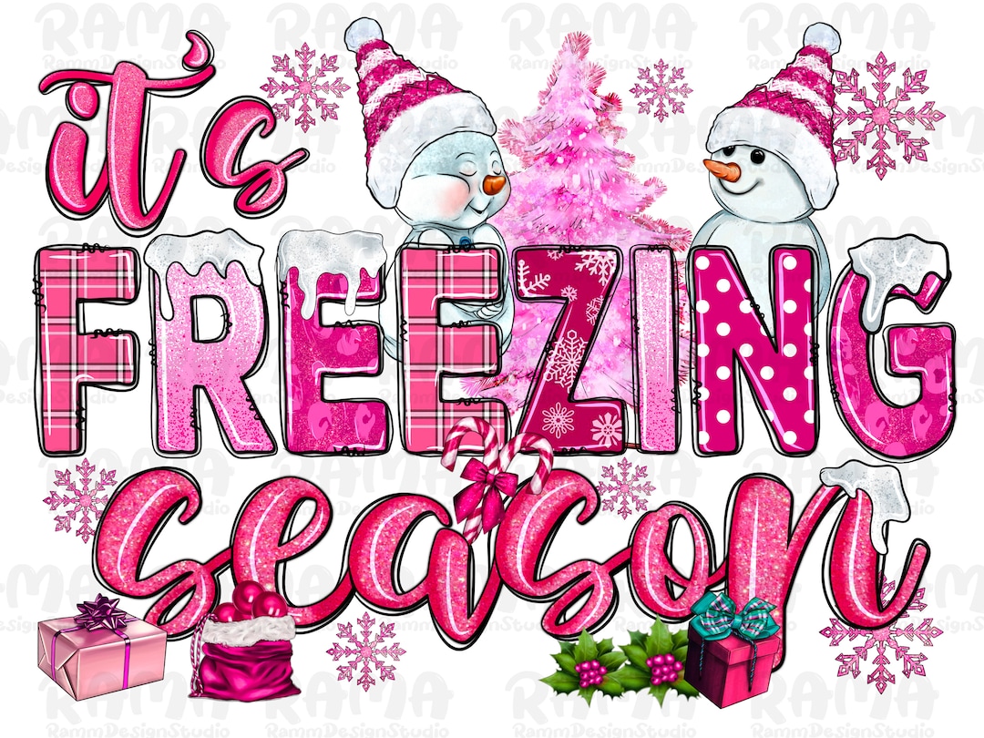 It's Freezing Season Pink Png Sublimation Designwinter - Etsy
