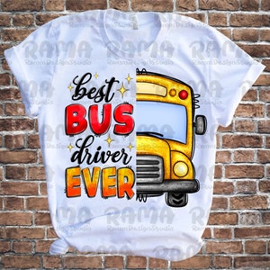 Best Bus Driver Ever Png Sublimation Design Download,back to School Png ...
