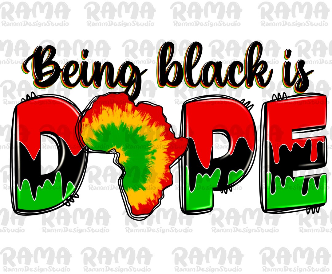 Being Black is Dope Png, Black History, Melanin, African American, Afro ...