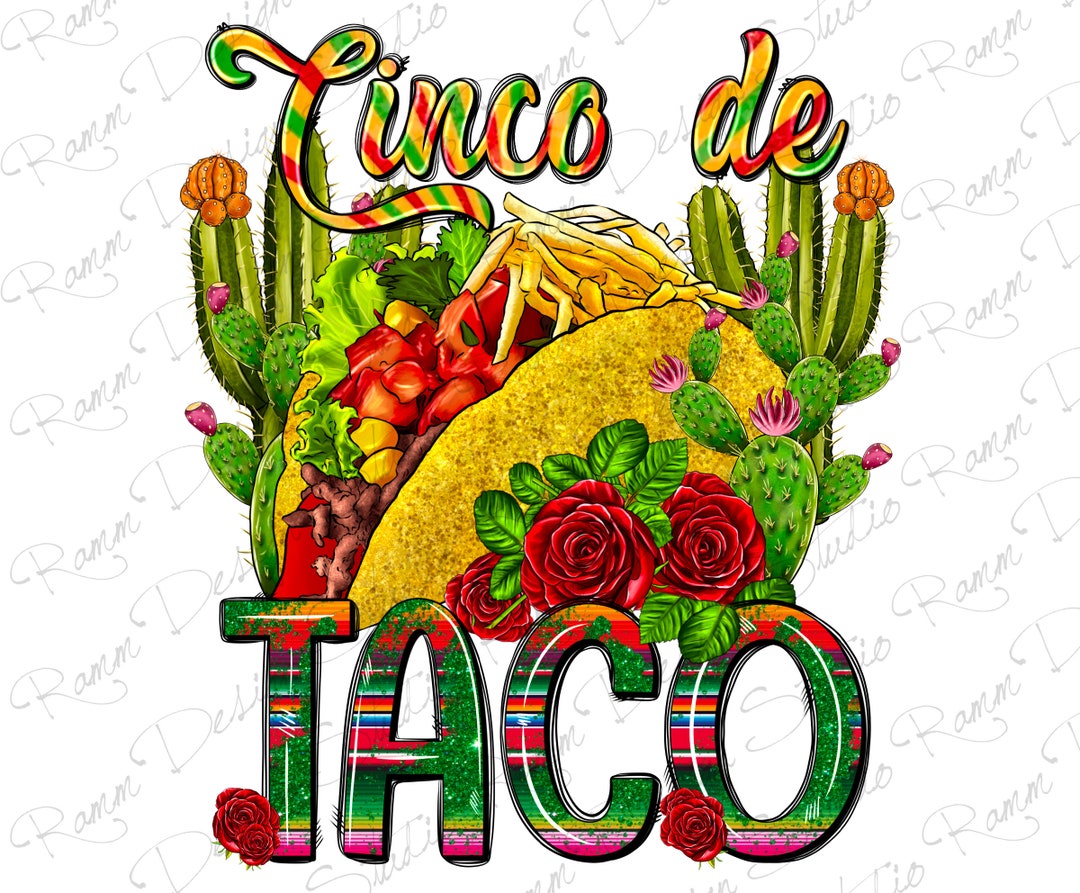 Cinco De Taco Png Sublimation Design,mexican Taco Clipart Png,cinco De ...