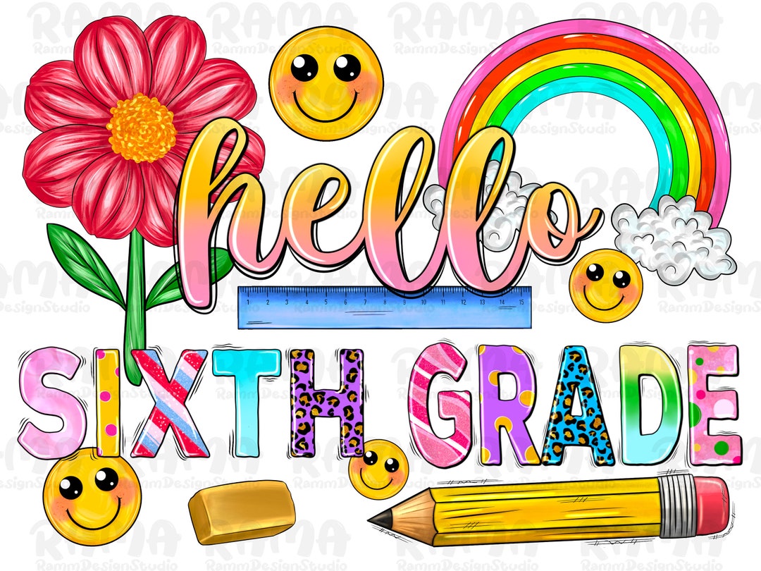 Hello Sixth Grade Png Sublimation Design Download, 6th Grade Png ...
