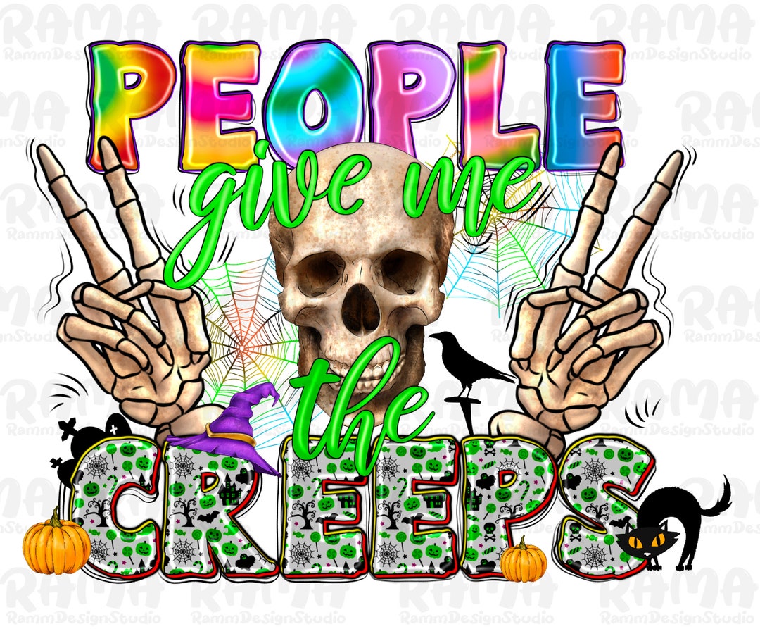 People Give Me the Creeps Png, Boo Png, Halloween Png, Spooky, Witch Png, Happy Halloween ...