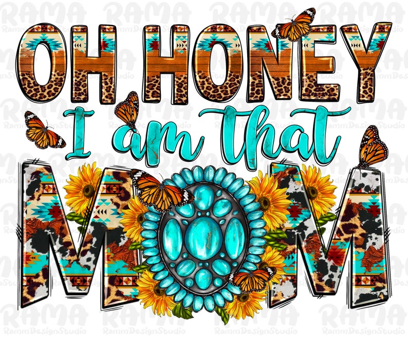 Oh Honey I'm That Mom Png Western Mom Png Mom Design - Etsy