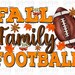Fall Family Football Png, Sublimation Design, Family Football Png, Fall ...