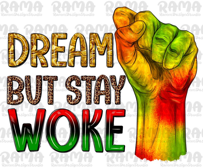 Dream but Stay Woke Juneteenth Png Sublimation Design - Etsy