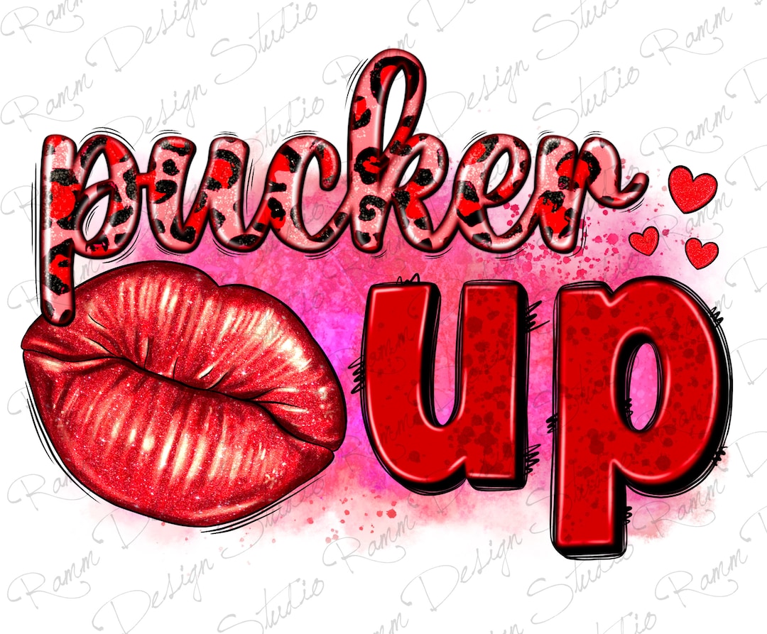 Pucker up Png Sublimation Design,pucker up Kiss Png,valentines Day ...