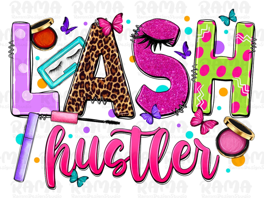 Lash Hustler Png Sublimation Design Download, Eye Lashes Png, Lash Boss ...