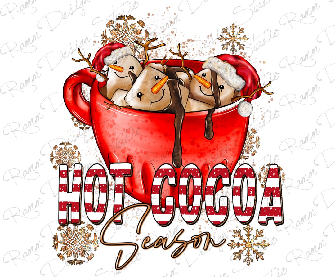 Hot Cocoa Season Png Sublimation Designmerry Christmas Pnghot Cocoa