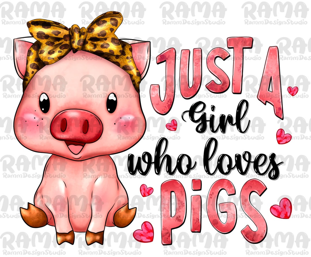 Just A Girl Who Loves Pigs Png, Western Pigs Png,pig Portrait Png, Baby ...