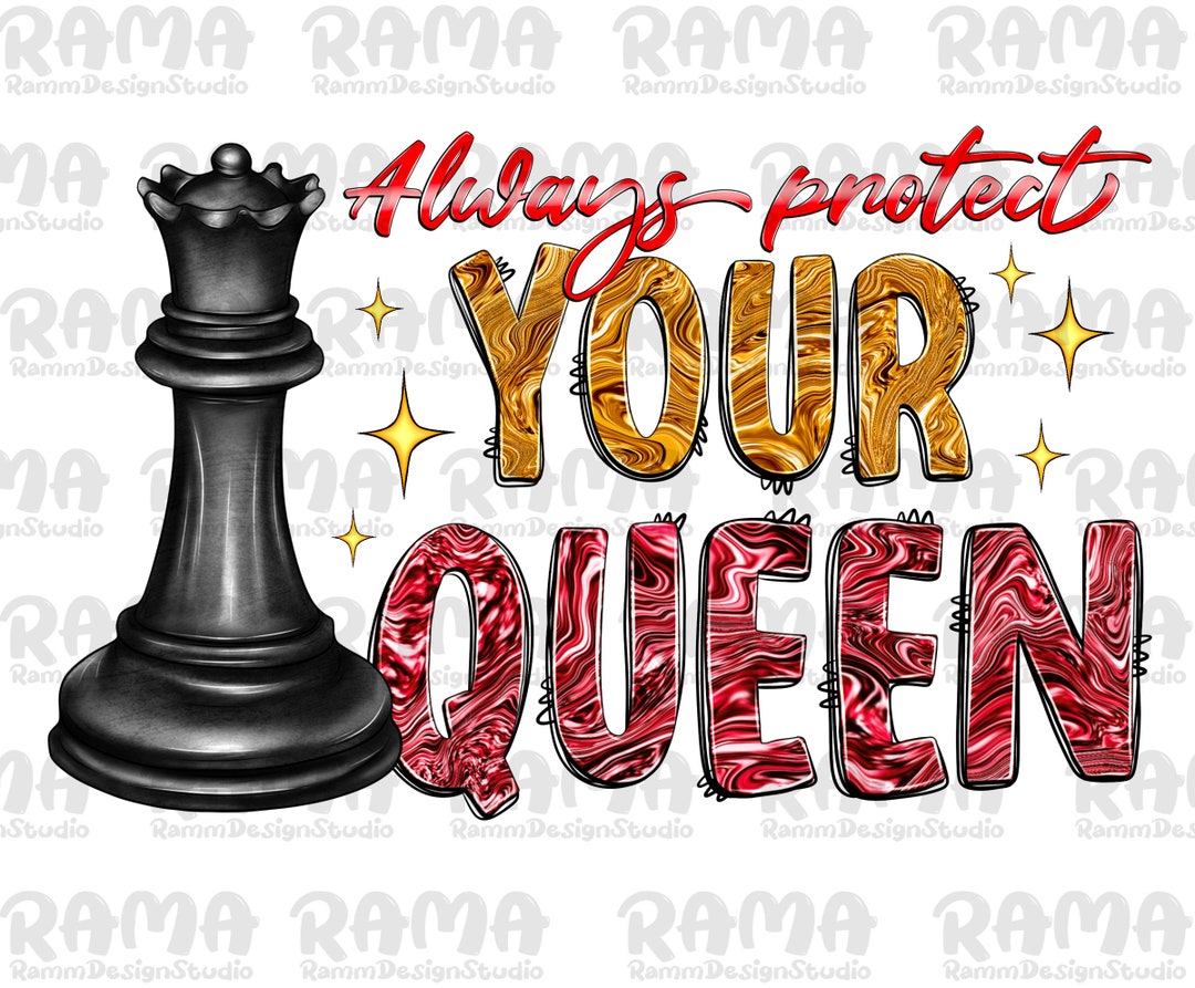 Always Protect Your Queen Png Sublimation Design Download,minimalist ...