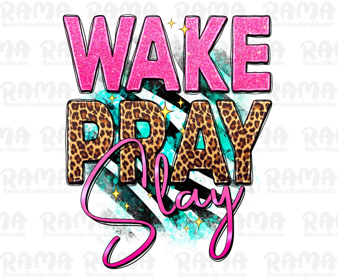 Western Wake Pray Slay Png Sublimation Design, Wake Pray Slay Clipart ...