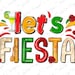 Let's Fiesta Png Sublimation Design,viva Mexico Png, Mexicana Png,let's ...
