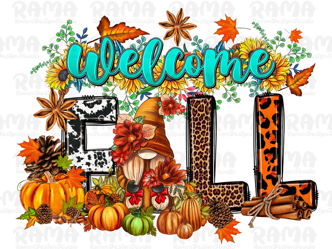 Welcome Fall Png Sublimation Design Download, Autumn Png, Fall Vibes ...