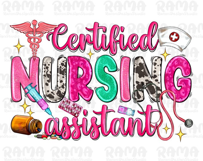 CNA Certified Nursing Assistant Png Sublimation Design Download, Nurse ...