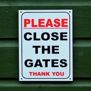 Please Close the Gates Thank You Sign. Sticker / Plastic .. Gate Sign ...