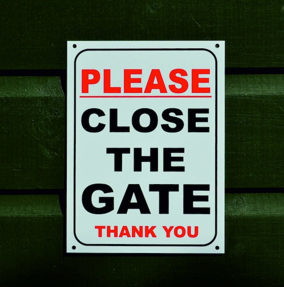 Please Close the Gate Thank You Sign. Sticker / Plastic .. - Etsy UK