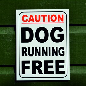 Caution Dog Running Free Sign. Sticker / Plastic .. Beware of the Dog ...