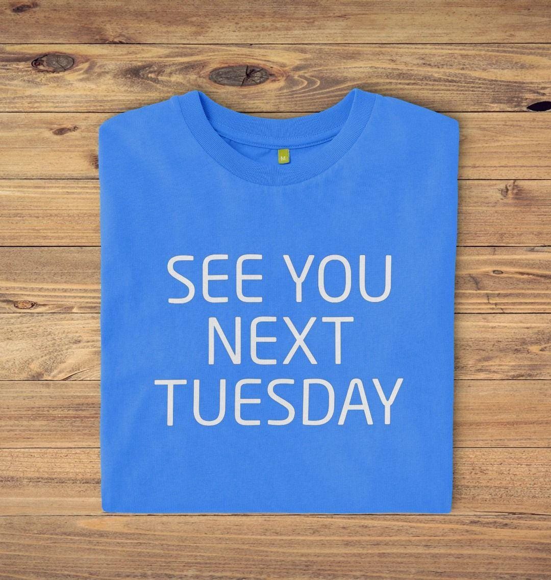 See You Next Tuesday | Mens | Dark Colours - Etsy