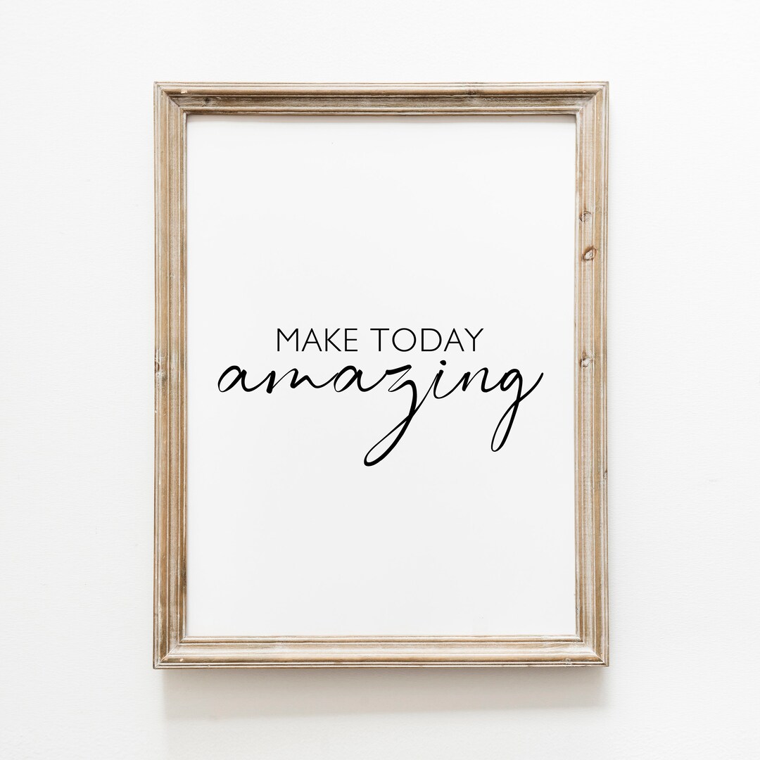 Make Today Amazing Print, Motivational Poster, Positive Quotes Print ...