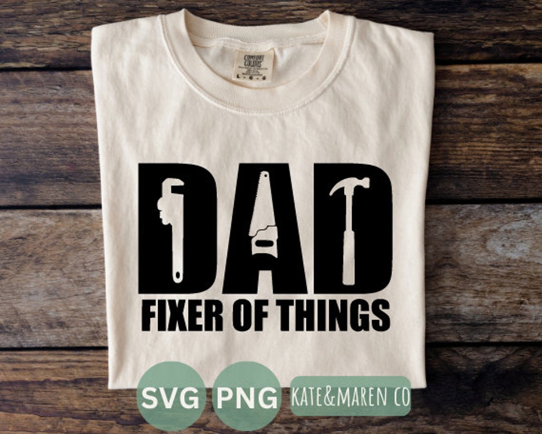 Dad Fixer of Things Svg, Father's Day Svg, Mechanic Svg, Best Dad Svg ...