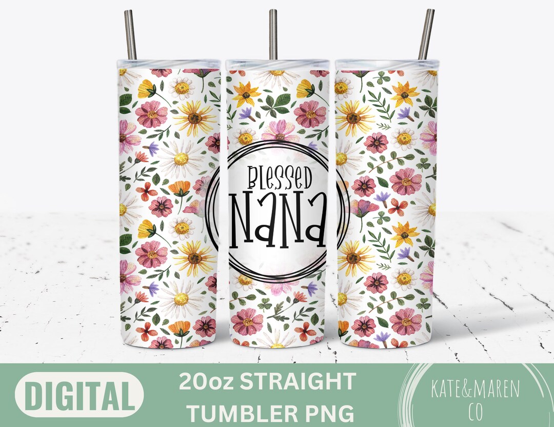 Nana Tumbler Wrap Png, Blessed Nana Png, 20 Oz Nana Png, Floral Nana Tumbler Sublimation - Etsy