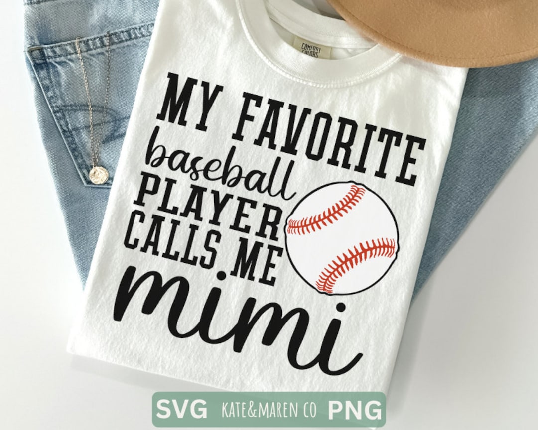 Baseball Mimi Svg, My Favorite Player Calls Me Mimi Svg, Mimi Cricut ...