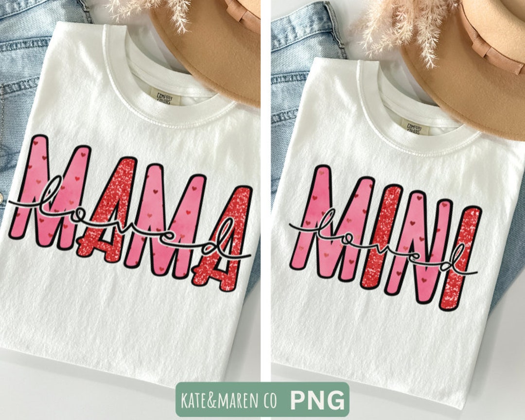 Mama Mini Valentine Png, Loved Mama Png, Loved Mini, Valentine ...