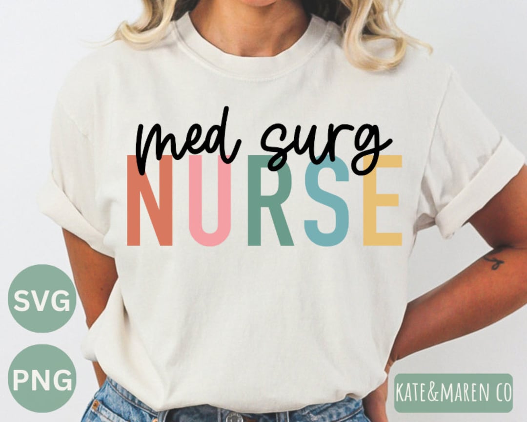 Med Surg Nurse Svg, Med Surg RN Png, Nurse Cricut Cut File and ...