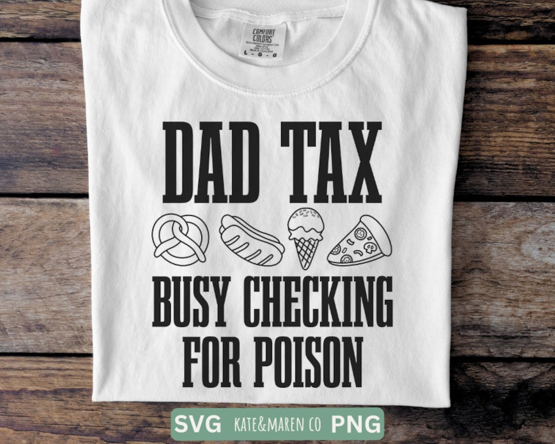 Dad Tax SVG: Funny Father's Day Cricut Cut File (digital Download) - Etsy