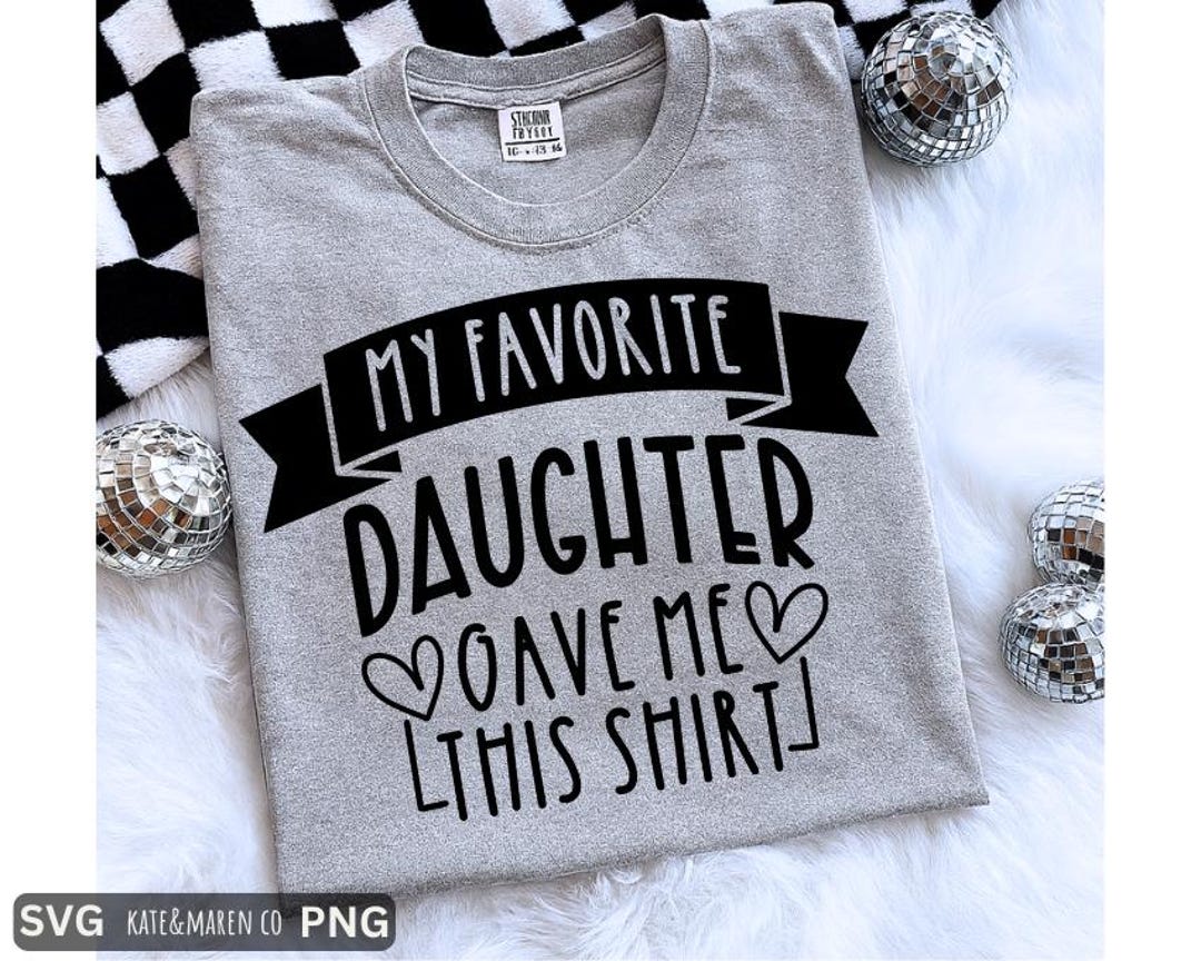 My Favorite Daughter Svg, Mothers Day Png, Cricut Cut File and ...