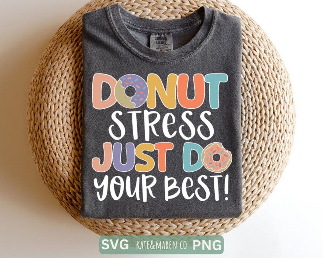 Donut Stress Svg, SOL Test Svg, Test Day Svg, End of School Svg ...