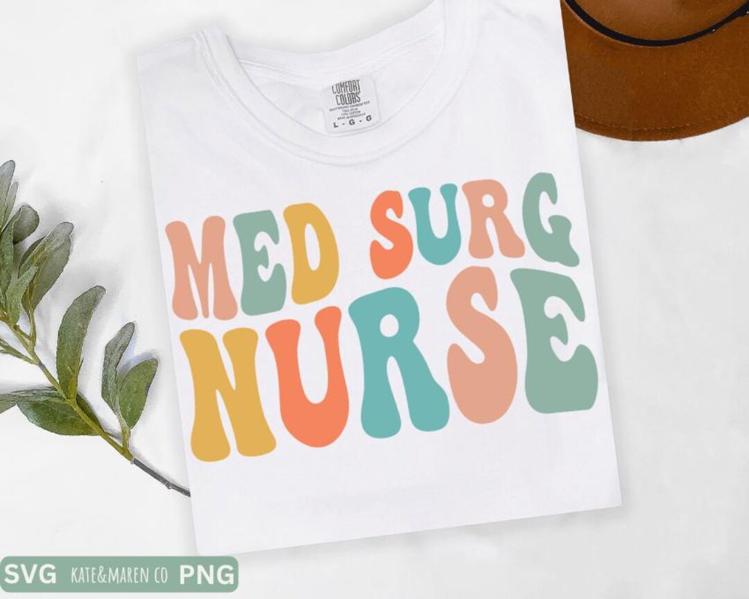 Med Surg Nurse Svg, Med Surg RN Png, Nurse Cricut Cut File and ...