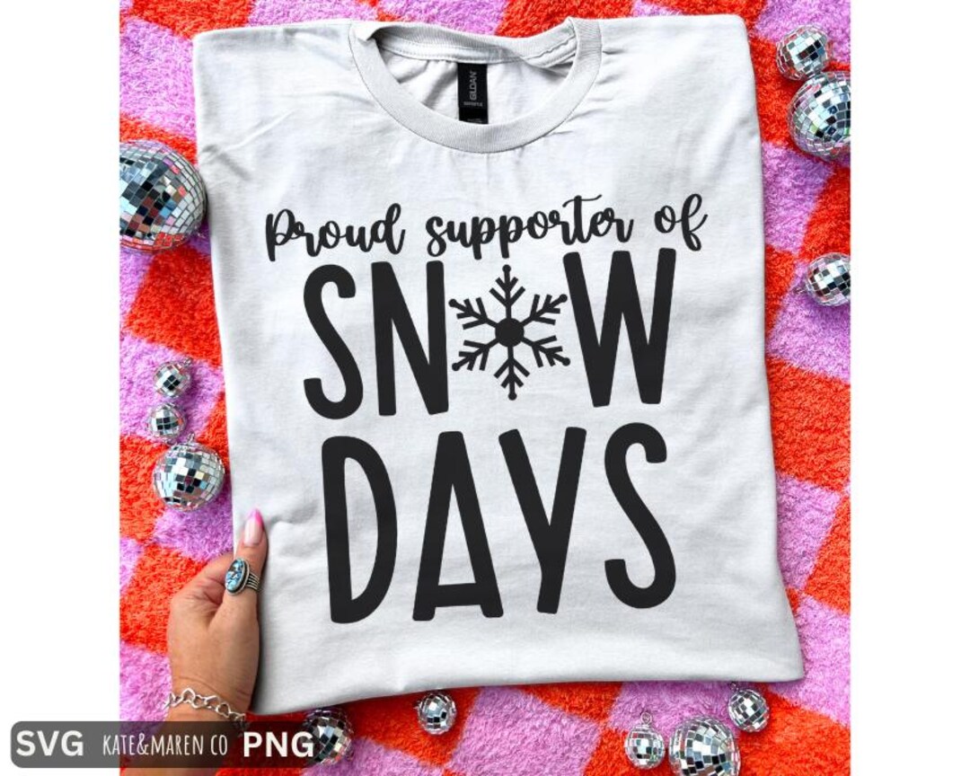 Proud Supporter of Snow Days SVG PNG: Funny Teacher Winter and ...