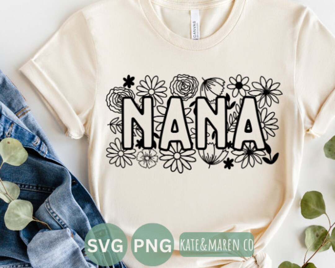 Nana Svg Floral Nana Png Flower Nana Svg Nana Cricut Cut - Etsy