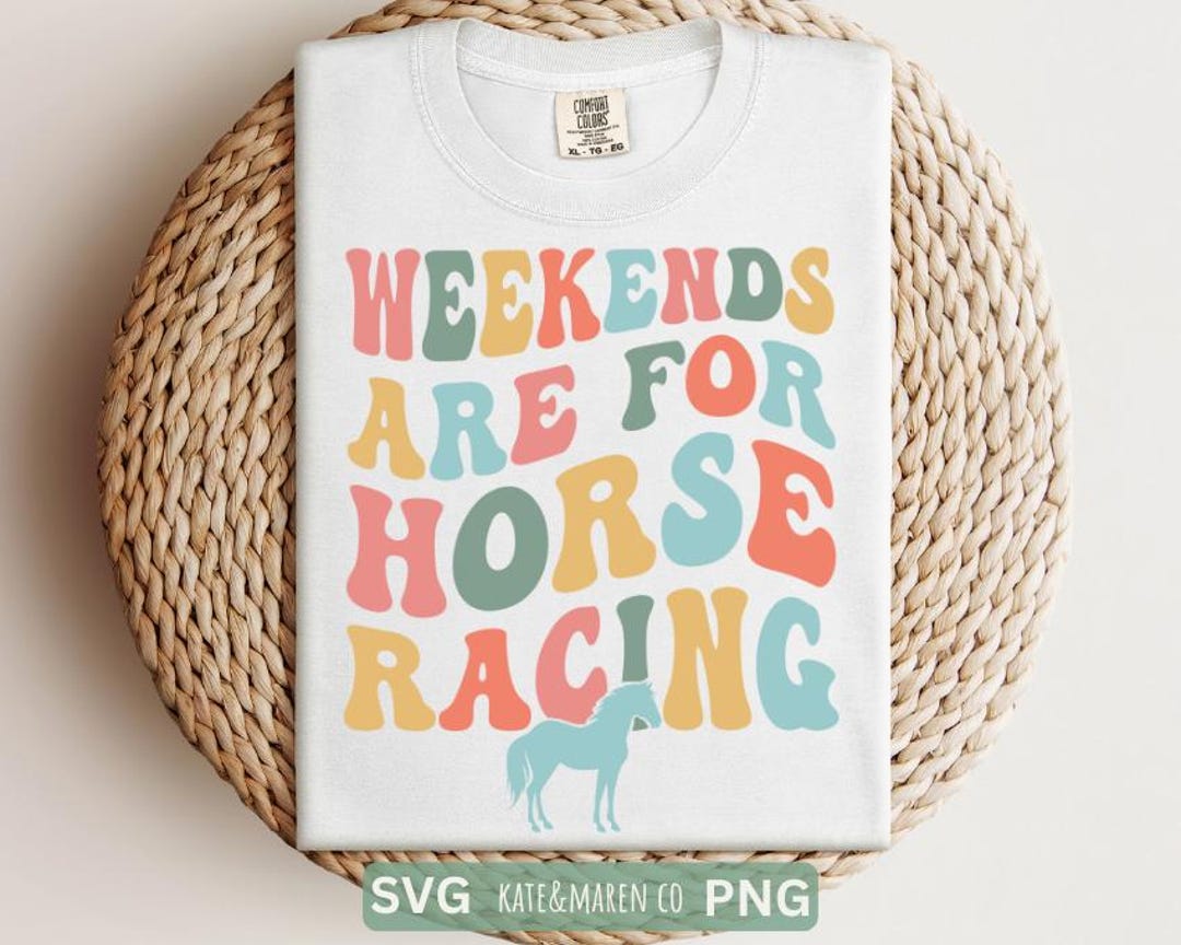 Weekends Are for Horse Racing Svg, Horses Svg, Horse Race Sublimation ...