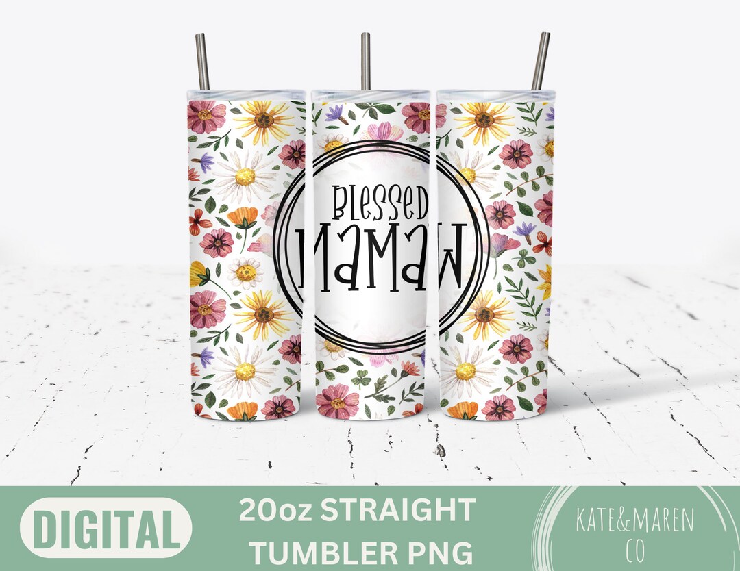 Mamaw Tumbler Wrap Png, Blessed Mamaw Png, 20 Oz Mamaw Png, Floral Mamaw Tumbler Sublimation - Etsy