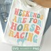 Weekends Are for Horse Racing Svg, Horses Svg, Horse Race Sublimation ...